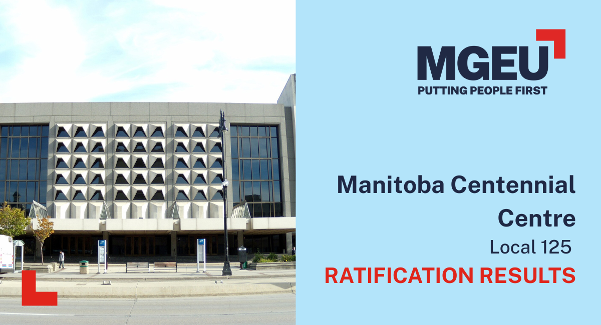 New agreement ratified at Manitoba Centennial Centre (Local 125) | MGEU ...