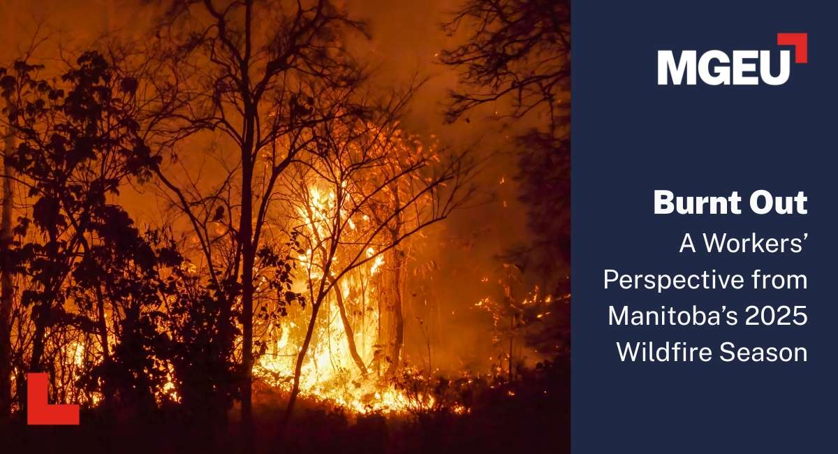 New Report Highlights Strain on Manitoba Wildfire Workers During 2025 ...